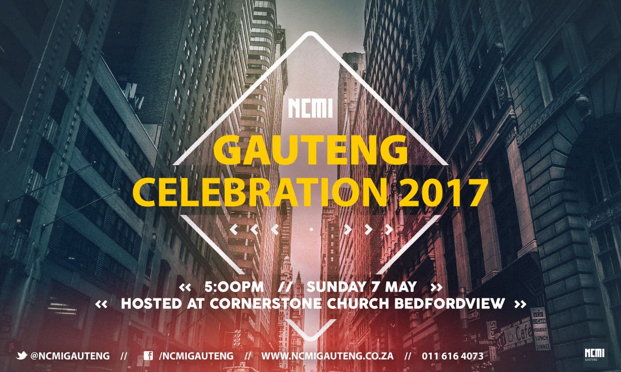 NCMI Gauteng Celebration 2017 - Cornerstone Church Johannesburg