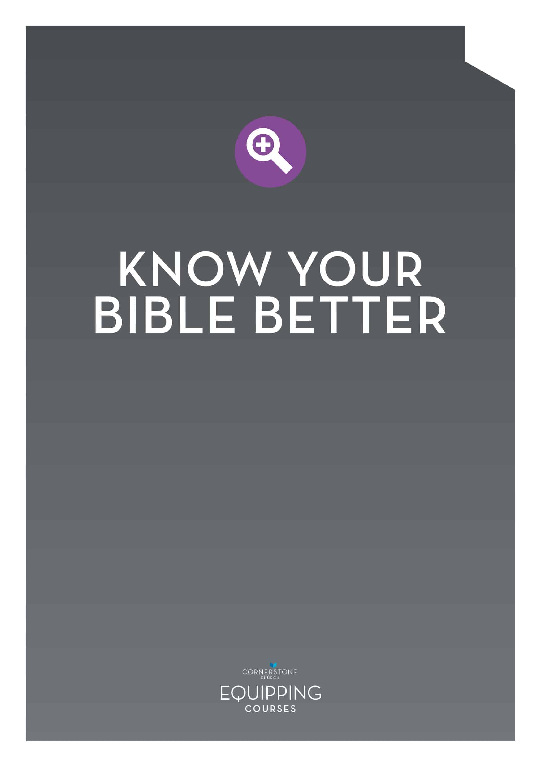 Know Your Bible Better - Cornerstone Church Johannesburg