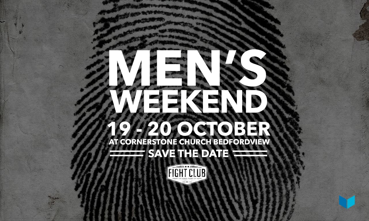 Men's Weekend - Cornerstone Church Johannesburg