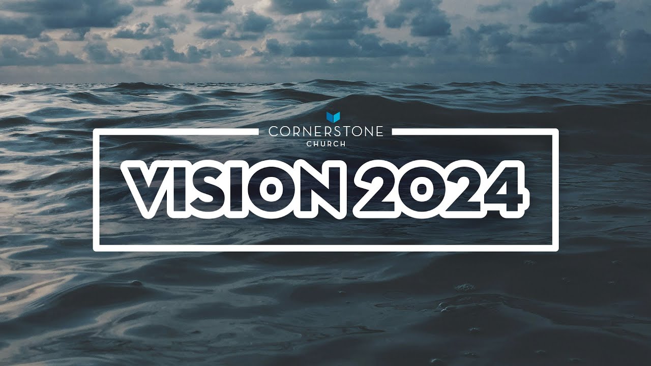 Vision 2024 - Prophetic Words - Cornerstone Church Johannesburg