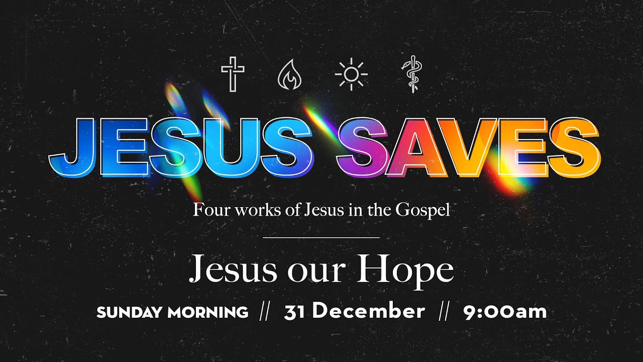 Cornerstone Church Sunday Morning | 31 December | Jesus saves: Jesus ...