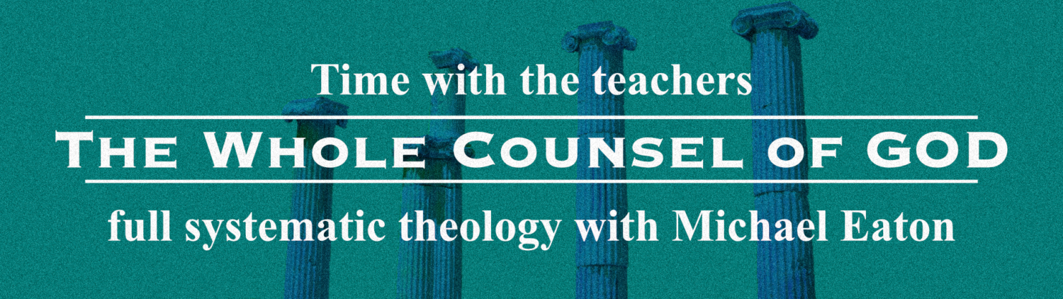 MICHAEL EATON-THE WHOLE COUNSEL OF GOD - Cornerstone Church Johannesburg