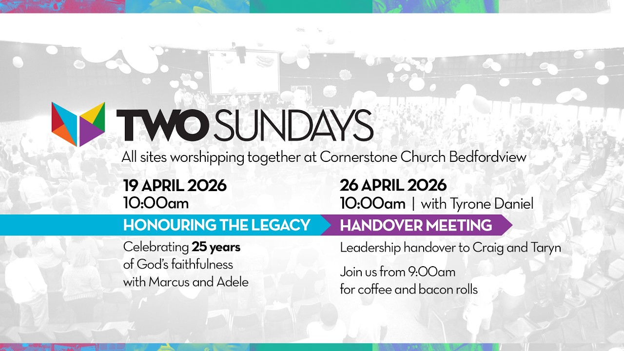 Cornerstone Church Cornerstone Church Sunday Morning | 20 April | Two ...